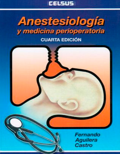 Aguilera – Anestesiología y Medicina Perioperatoria 4 Ed. 2010 – Libros ... Aguilera – Anestesiología y Medicina Perioperatoria 4 Ed. 2010 – Libros ...
